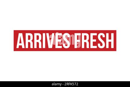 Arrives Fresh Rubber Stamp Seal Vector Stock Vector Image & Art - Alamy