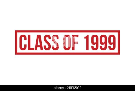 Class of 1999 Rubber Stamp Seal Vector Stock Vector Image & Art - Alamy