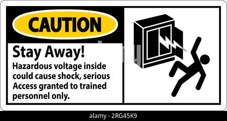 Caution Sign Stay Away! Hazardous Voltage Inside Could Cause Shock ...
