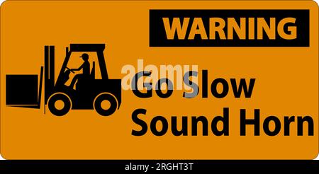 Warning Sign, Go Slow Sound Horn Sign Stock Vector Image & Art - Alamy