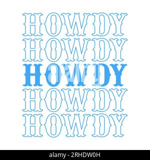 Stacked howdy in blue western font on white background. Isolated ...