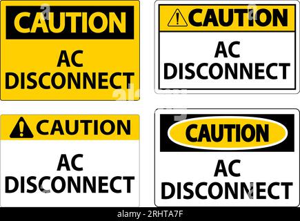 Caution Sign, AC Disconnect Sign Stock Vector Image & Art - Alamy