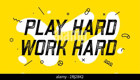 Work hard play hard. Positive motivational quote. Modern brush ...