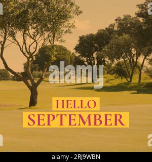 Composite of hello september text over trees in garden Stock Photo - Alamy