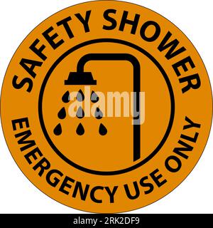 Safety Shower Sign, Safety Shower - Emergency Use Only Stock Vector ...