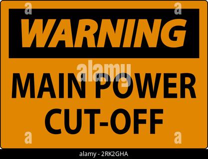 Warning Sign Main Power Cut-Off Stock Vector Image & Art - Alamy