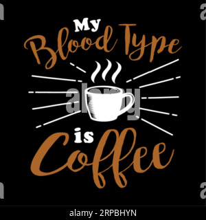 My blood type is coffee calligraphy hand lettering. Funny nurse quote ...