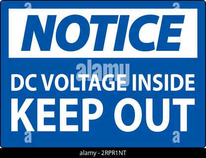 Notice Keep Out Sign, DC Voltage Inside Keep Out Stock Vector Image ...