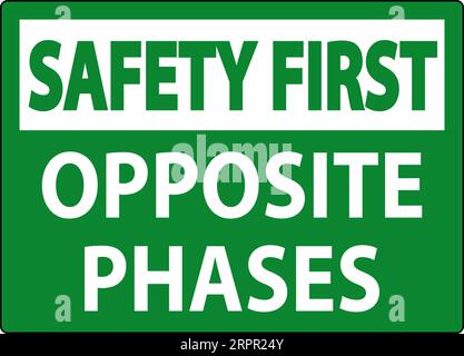Safety First Sign, Opposite Phases Stock Vector Image & Art - Alamy