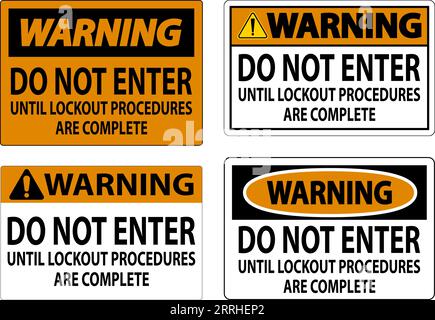 Warning Do Not Enter Until Lockout Procedures Are Complete Sign Stock ...