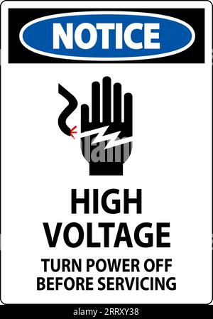 Notice Sign High Voltage - Turn Off Power Before Servicing Stock Vector ...