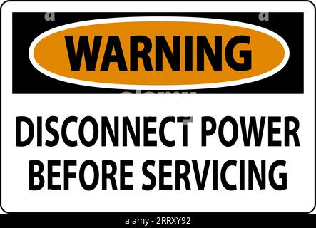 Warning Sign Disconnect Power Before Servicing Stock Vector Image & Art ...