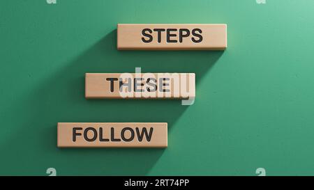Follow these steps symbol. Wooden blocks with words Follow these steps ...
