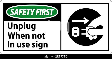 Safety First Unplug When Not In Use Symbol Sign Stock Vector Image ...