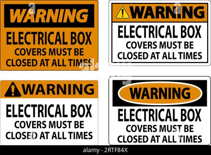 Warning Sign Electrical Box Covers Must Be Closed At All Times Stock ...