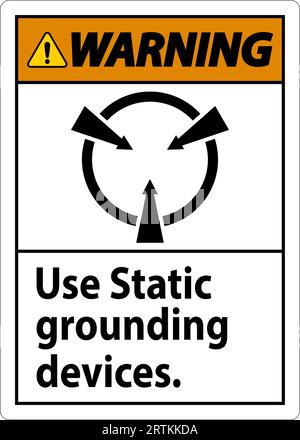 Warning Sign Use Static Grounding Devices Stock Vector Image & Art - Alamy