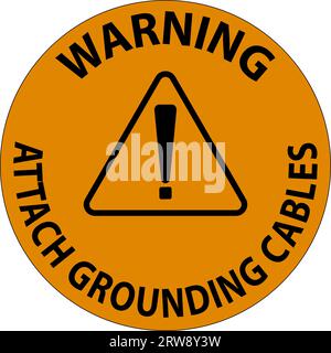 Warning Sign Attach Grounding Cables Stock Vector Image & Art - Alamy