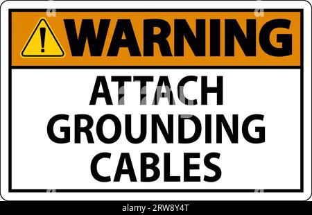 Warning Sign Attach Grounding Cables Stock Vector Image & Art - Alamy