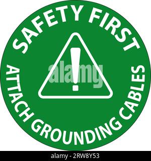 Safety First Sign Attach Grounding Cables Stock Vector Image & Art - Alamy