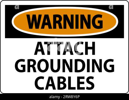 Warning Sign Attach Grounding Cables Stock Vector Image & Art - Alamy