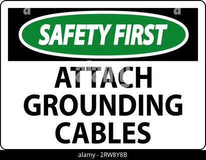 Safety First Sign Attach Grounding Cables Stock Vector Image & Art - Alamy
