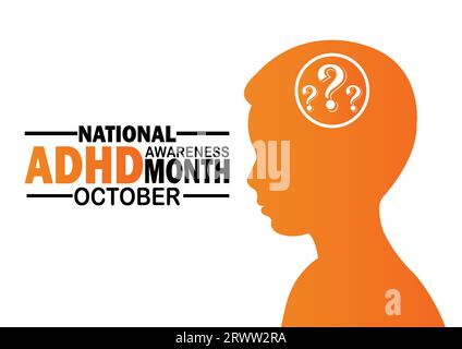 National ADHD Awareness Month October. Vector illustration. Suitable ...