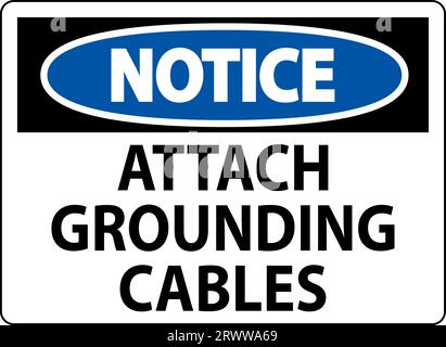 Notice Sign Attach Grounding Cables Stock Vector Image & Art - Alamy