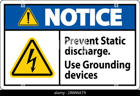 Notice Sign Prevent Static Discharge, Use Grounding Devices Stock ...