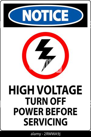 Notice Sign High Voltage - Turn Power Off Before Servicing Stock Vector ...