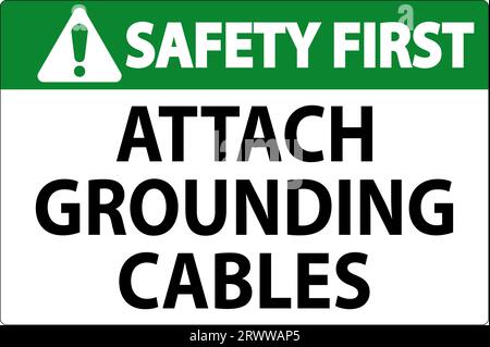 Safety First Sign Attach Grounding Cables Stock Vector Image & Art - Alamy
