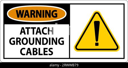 Warning Sign Attach Grounding Cables Stock Vector Image & Art - Alamy