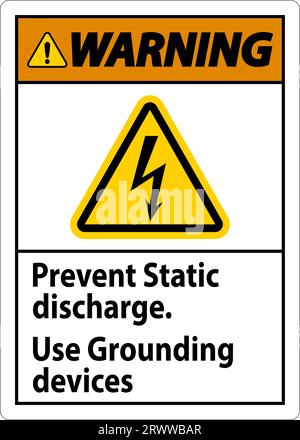 Warning Sign Prevent Static Discharge, Use Grounding Devices Stock ...