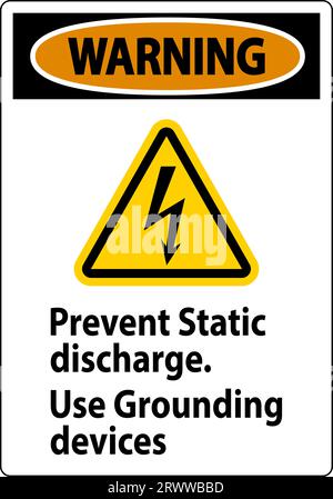 Warning Sign Prevent Static Discharge, Use Grounding Devices Stock ...