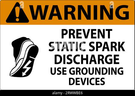 Warning Sign Prevent Static Spark Discharge Use Grounding Devices Stock ...
