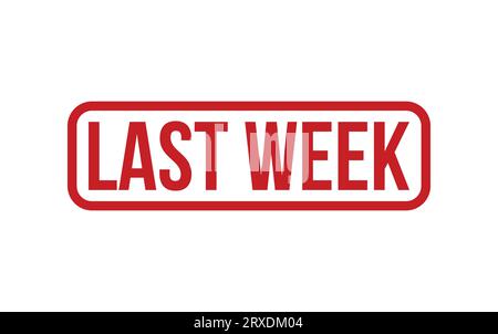 Red Last Week Rubber Stamp Seal Vector Stock Vector Image & Art - Alamy