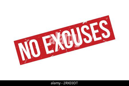 No Excuses Rubber Stamp Seal Vector Stock Vector Image & Art - Alamy