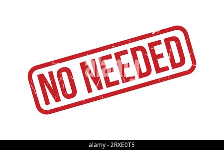 Red No Needed Rubber Stamp Seal Vector Stock Vector Image & Art - Alamy