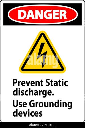 Danger Sign Prevent Static Discharge, Use Grounding Devices Stock ...