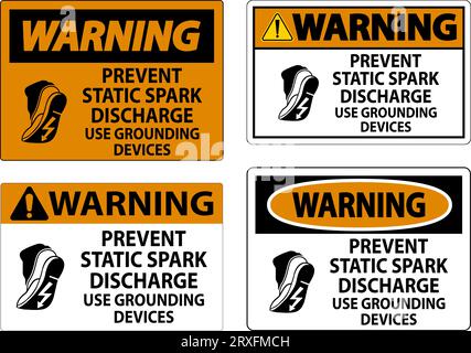 Warning Sign Prevent Static Spark Discharge, Use Grounding Devices ...