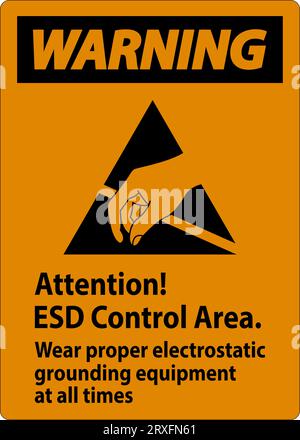 Warning Sign Attention ESD Control Area Wear Proper Electrostatic ...