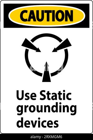 Caution Sign Use Static Grounding Devices Stock Vector Image & Art - Alamy