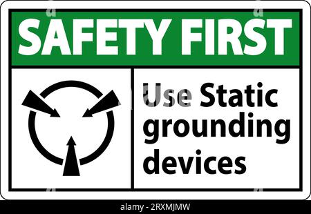 Safety First Sign Use Static Grounding Devices Stock Vector Image & Art ...