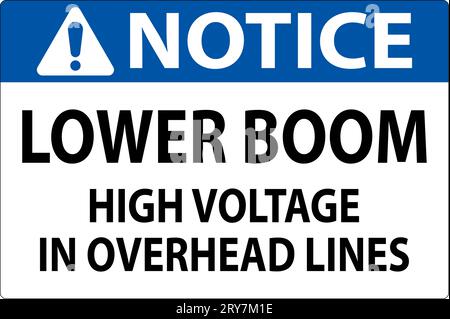 Electrical Safety Sign Notice - Lower Boom High Voltage In Overhead ...