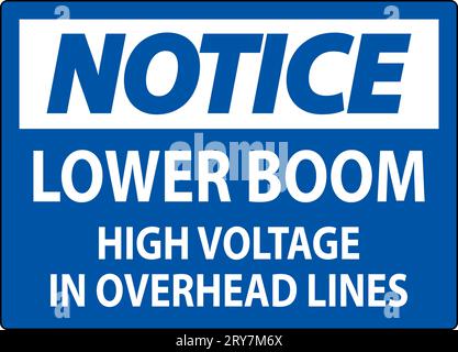 Electrical Safety Sign Notice - Lower Boom High Voltage In Overhead ...