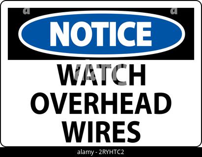 Notice Sign Watch Overhead Wires Stock Vector Image & Art - Alamy