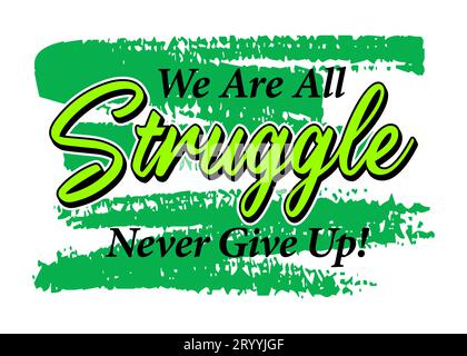 Never give up, short phrases motivational Hand drawn design, slogan t ...