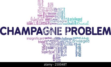 Champagne Problem word cloud conceptual design isolated on white ...