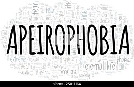 Apeirophobia: Fear of Infinity word cloud conceptual design isolated on ...