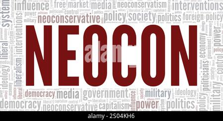 Neoconservative- Neocon word cloud conceptual design isolated on white ...