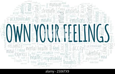 Own Your Feelings word cloud conceptual design isolated on white ...